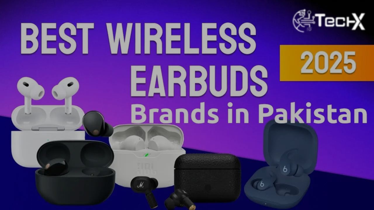 Top 5 Earbuds Brands in Pakistan (2025) - TechX Pakistan